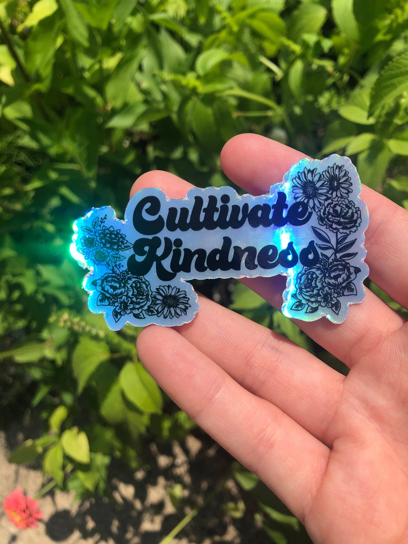 Cultivate Kindness Holographic Sticker – Brewing Intuition